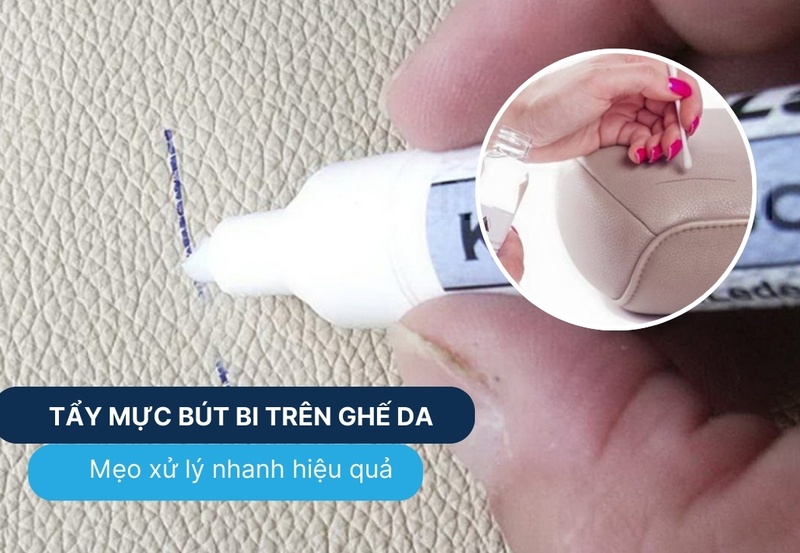 Mẹo xử lý tẩy mực bút bi trên ghế da hiệu quả bất ngờ